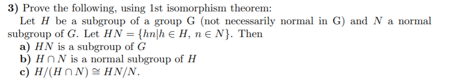 Solved 3) Prove the following, using 1st isomorphism | Chegg.com