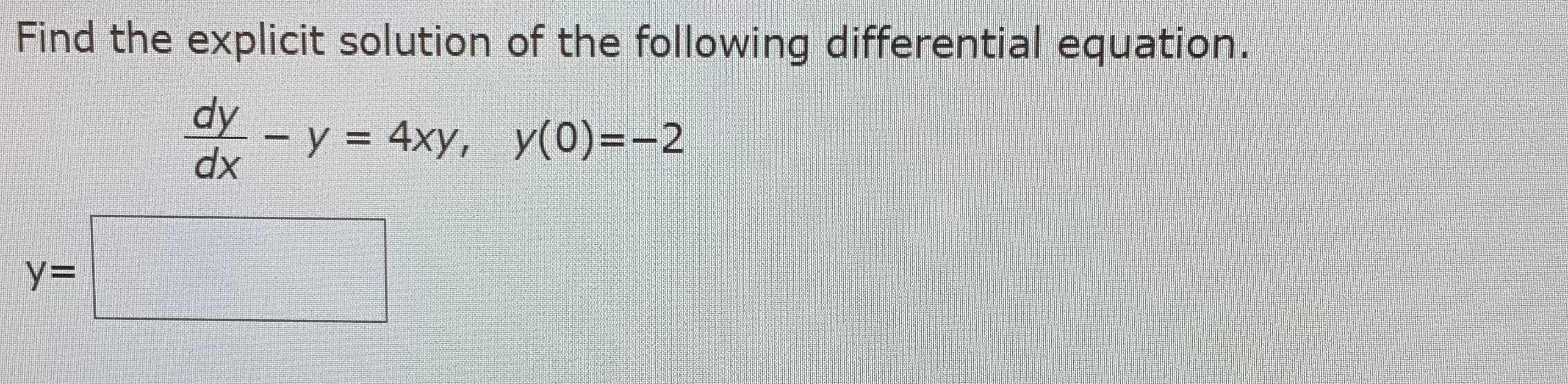 Solved Find the explicit solution of the following | Chegg.com