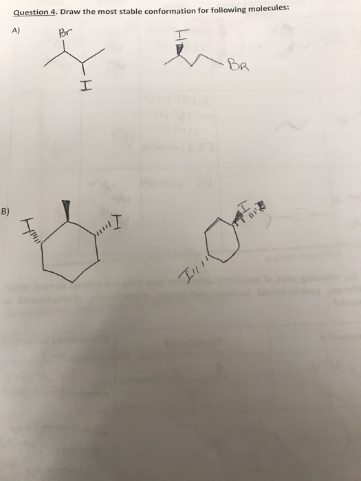 Solved Question 4. Draw the most stable conformation for | Chegg.com