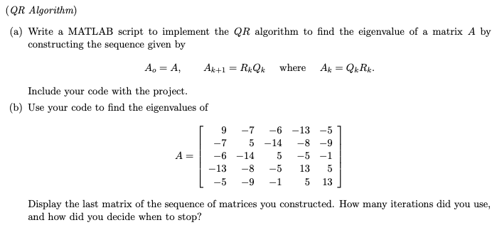 Solved Qr Algorithm A Write A Matlab Script To Implement