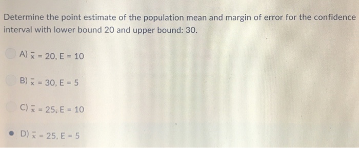 Solved Determine The Point Estimate Of The Population Mean