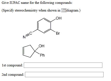 Solved Give IUPAC name for the following compounds: (Specify | Chegg.com
