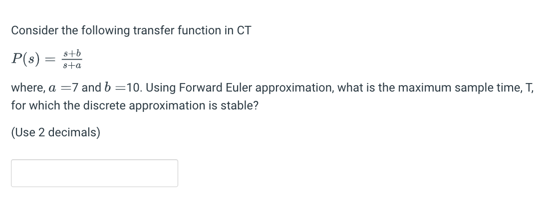 Solved Consider the following transfer function in CT | Chegg.com