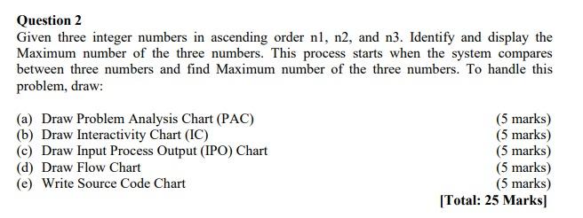 Solved Question 2 Given three integer numbers in ascending | Chegg.com