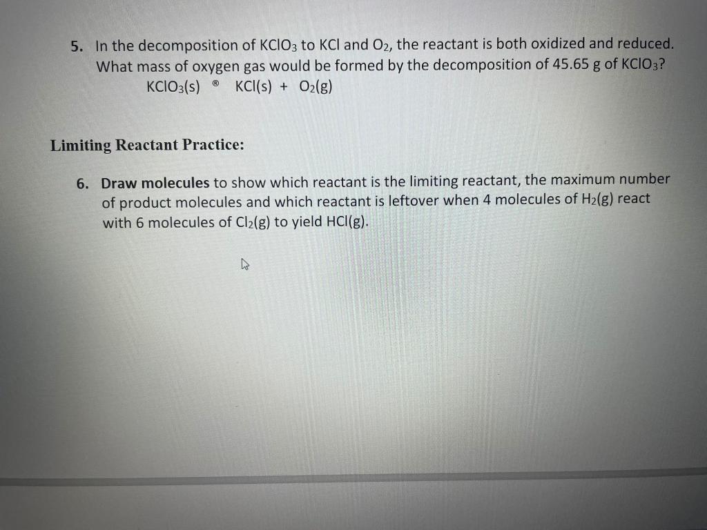 Solved 5. In the decomposition of KClO3 to KCl and O2, the | Chegg.com