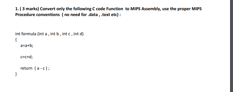 Solved 1. (3 marks) Convert only the following C code | Chegg.com