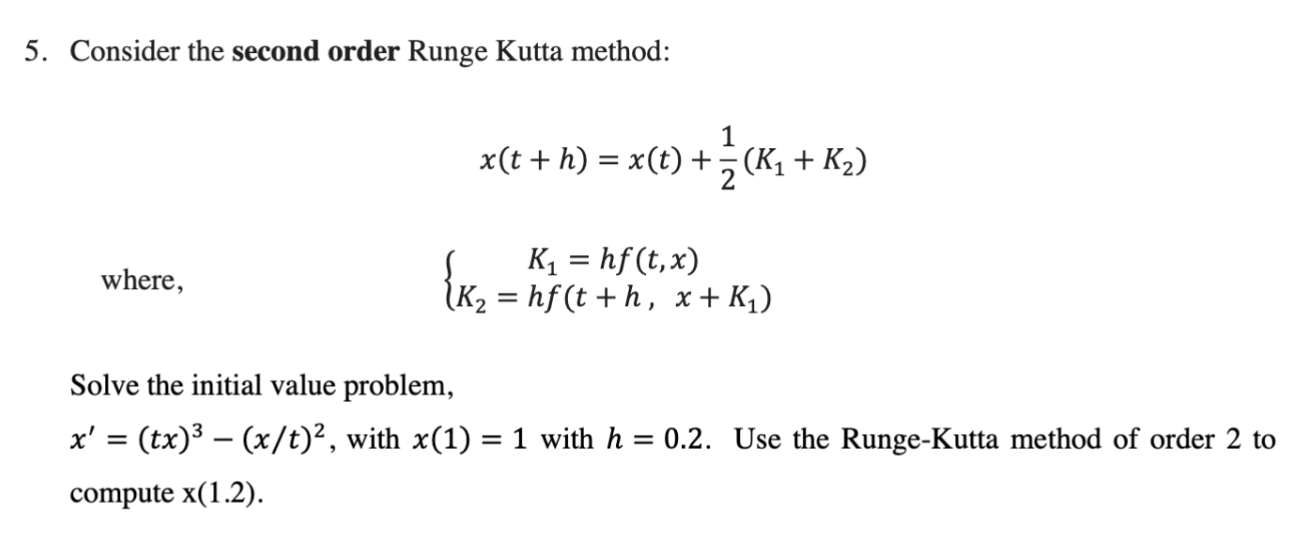 Solved 5. Consider the second order Runge Kutta method: | Chegg.com