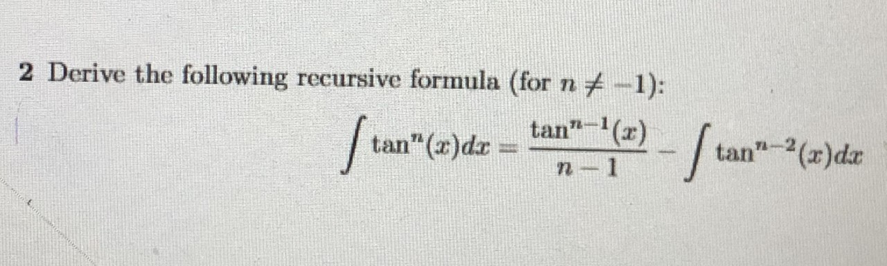 Solved Derive the following recursive formula (for n not | Chegg.com
