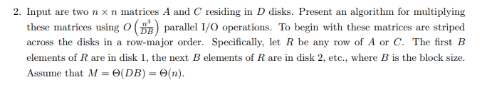 2. Input are two n x n matrices A and C residing in D | Chegg.com