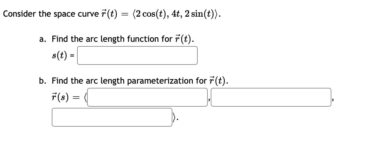 Solved Consider the space curve F(t) = (2 cos(t), 4t, 2 | Chegg.com