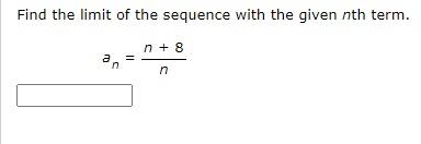 Solved Find the limit of the sequence with the given nth | Chegg.com