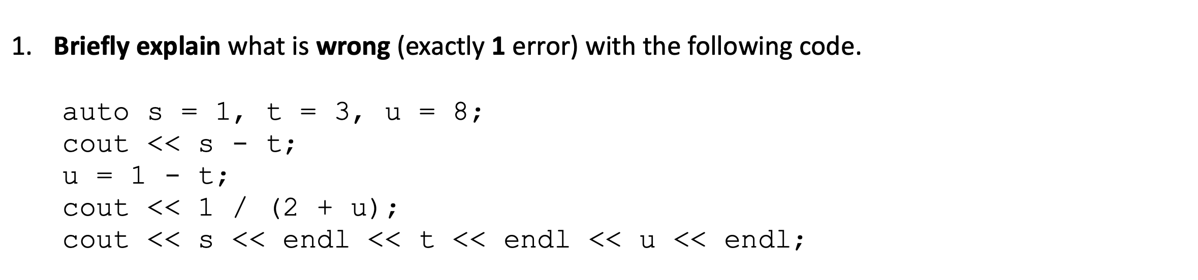 Solved 1. Briefly explain what is wrong (exactly 1 error) | Chegg.com