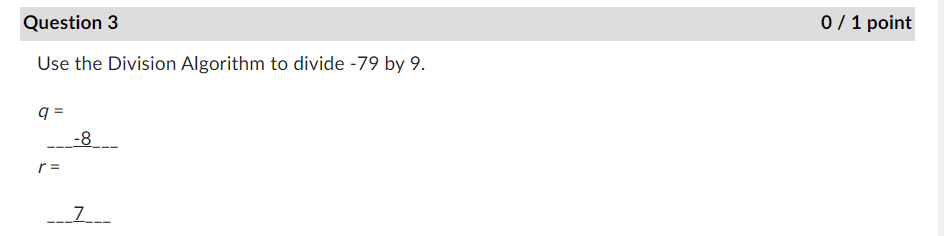 Solved Use the Division Algorithm to divide −79 by 9 . q= | Chegg.com