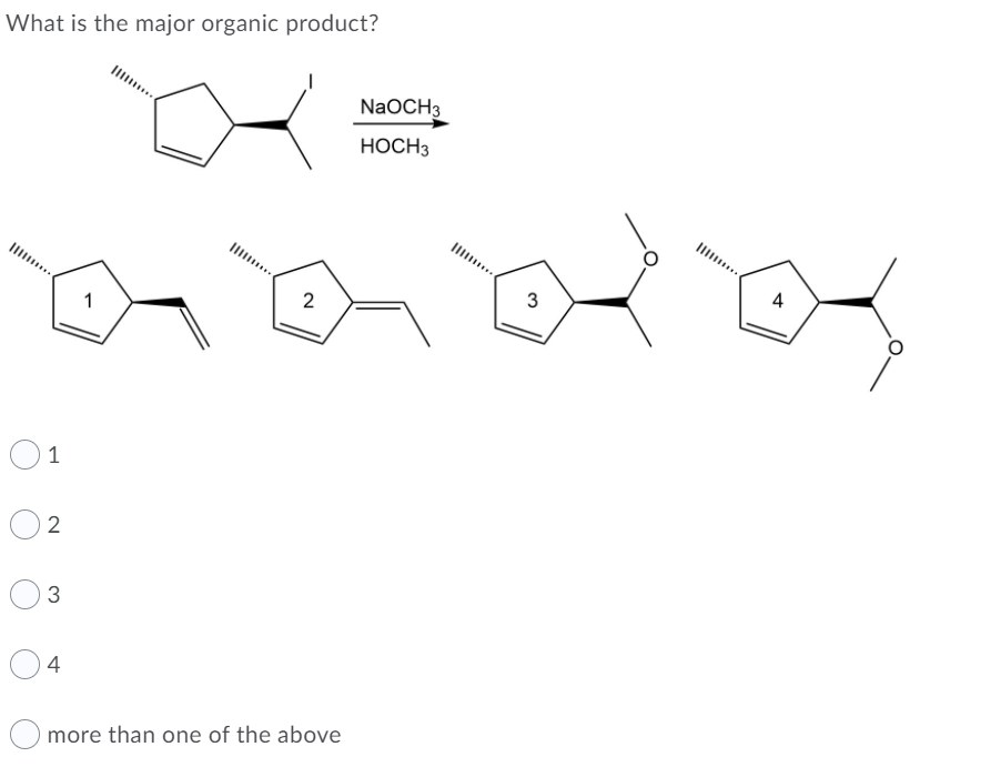 Solved What is the major organic product? NaOCH3 HOCH3 1 2 3 | Chegg.com