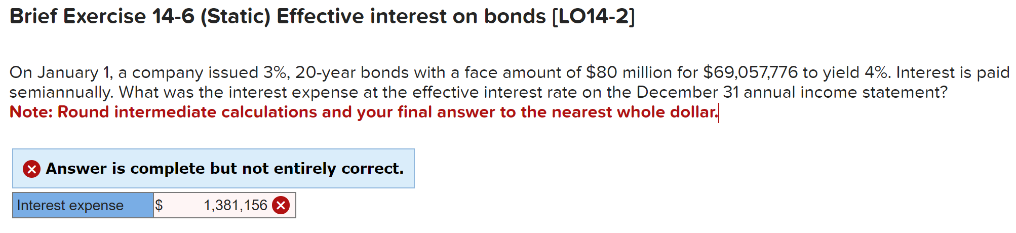 Solved Brief Exercise 14-6 (Static) Effective interest on | Chegg.com Solved Brief Exercise 14-6 (Static) Effective interest on | Chegg.com