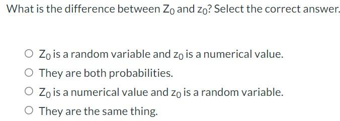 Solved What is the difference between Zo and zo? Select the | Chegg.com