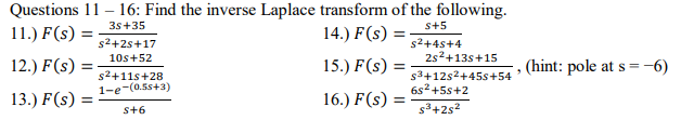 Solved Questions 11−16 : Find the inverse Laplace transform | Chegg.com