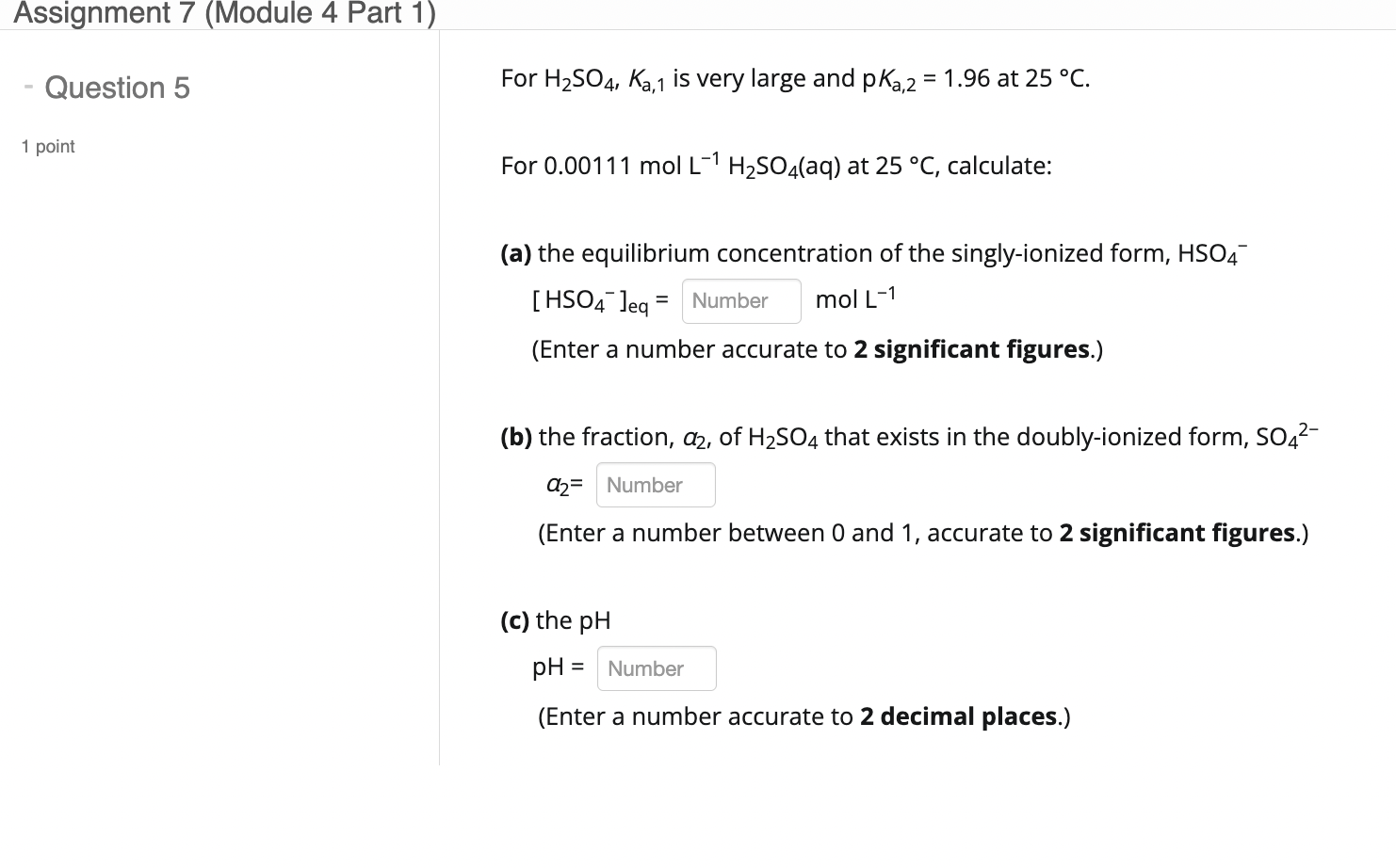 Solved For H2SO4,Ka,1 is very large and pKa,2=1.96 at 25∘C. | Chegg.com