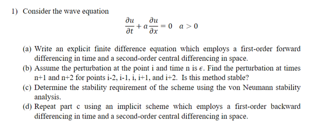 1) Consider the wave equation ∂t∂u+a∂x∂u=0a>0 (a) | Chegg.com
