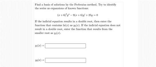 Solved Find a basis of solutions by the Frobenius method. | Chegg.com