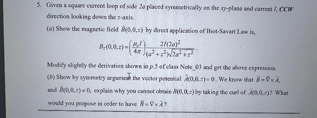 Solved Given a square current loop of side 2a placed | Chegg.com