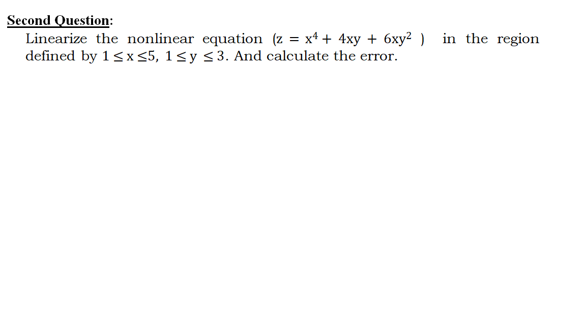 Solved Second Question: Linearize the nonlinear equation (z | Chegg.com Solved Second Question: Linearize the nonlinear equation (z | Chegg.com
