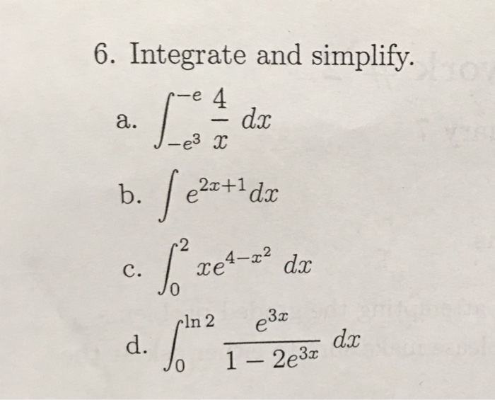 Solved 6. Integrate and simplify 2a+1dx 2 2 4-x C. 0 In 2 e | Chegg.com