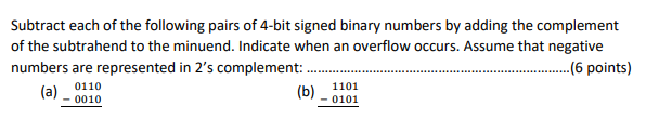 Solved Subtract each of the following pairs of 4-bit signed | Chegg.com