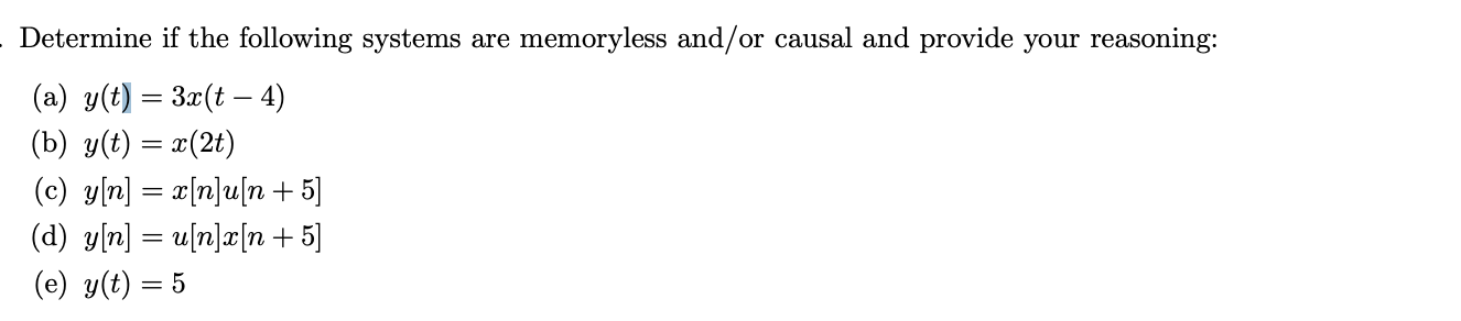 Solved Determine if the following systems are memoryless | Chegg.com