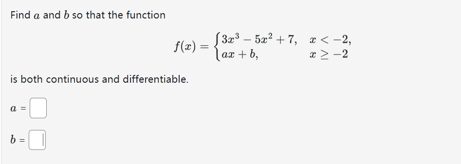 Solved Find a and b so that the function | Chegg.com