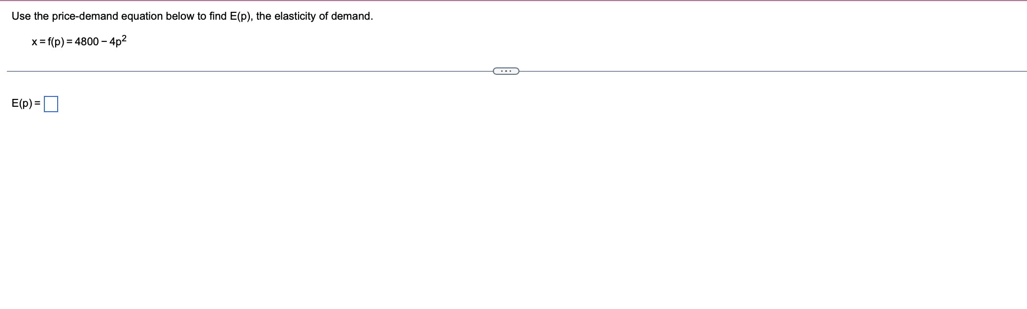 Solved Use the price-demand equation below to find E(p), the | Chegg.com