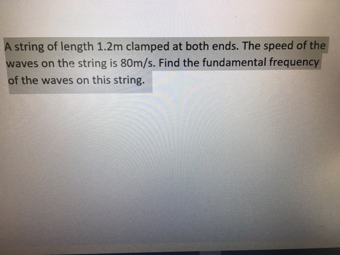 Solved A string of length 1.2m clamped at both ends. The | Chegg.com