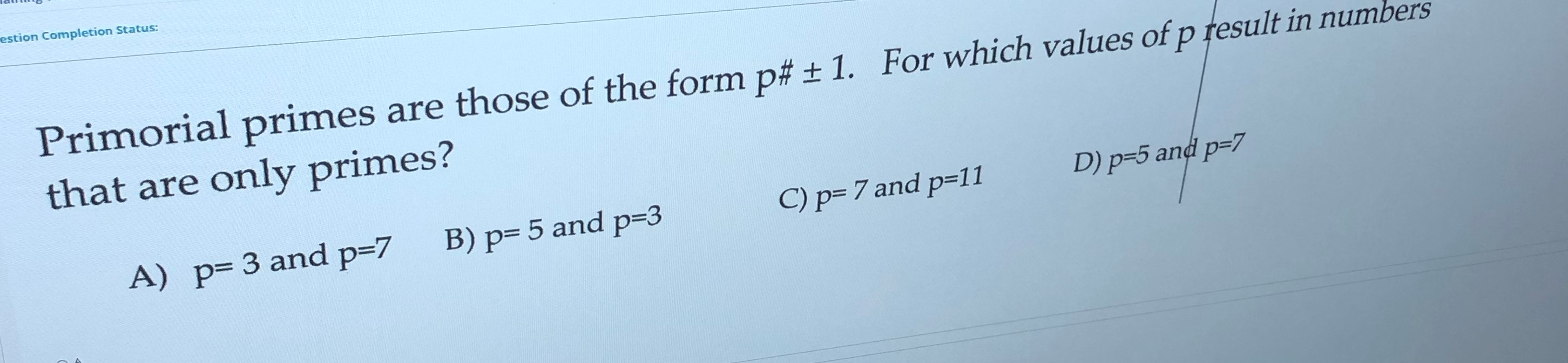 Solved estion Completion Status: Primorial primes are those | Chegg.com