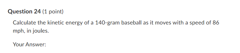 Solved Question 24 (1 point) Calculate the kinetic energy of | Chegg.com