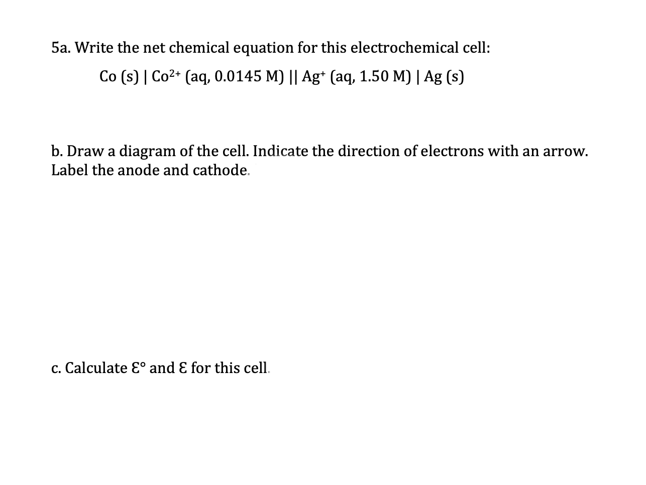 Solved 5a. Write the net chemical equation for this | Chegg.com