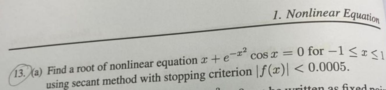 Solved 13. (a) Find a root of nonlinear equation | Chegg.com