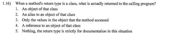 Solved 1.16) When a method's return type is a class, what is | Chegg.com