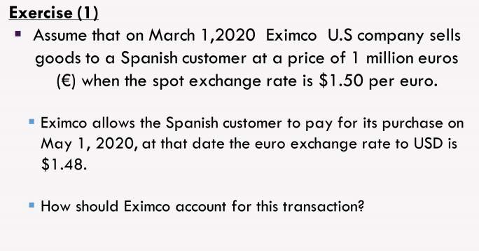 Solved Exercise (1) • Assume that on March 1,2020 Eximco U.S | Chegg.com