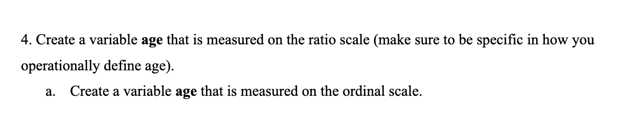 Solved 4. Create a variable age that is measured on the | Chegg.com