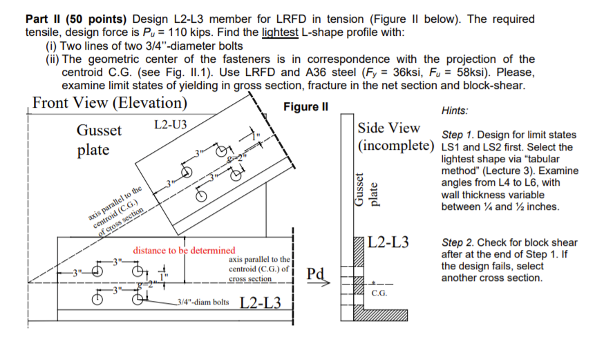 Solved Part II (50 points) Design L2-L3 member for LRFD in | Chegg.com