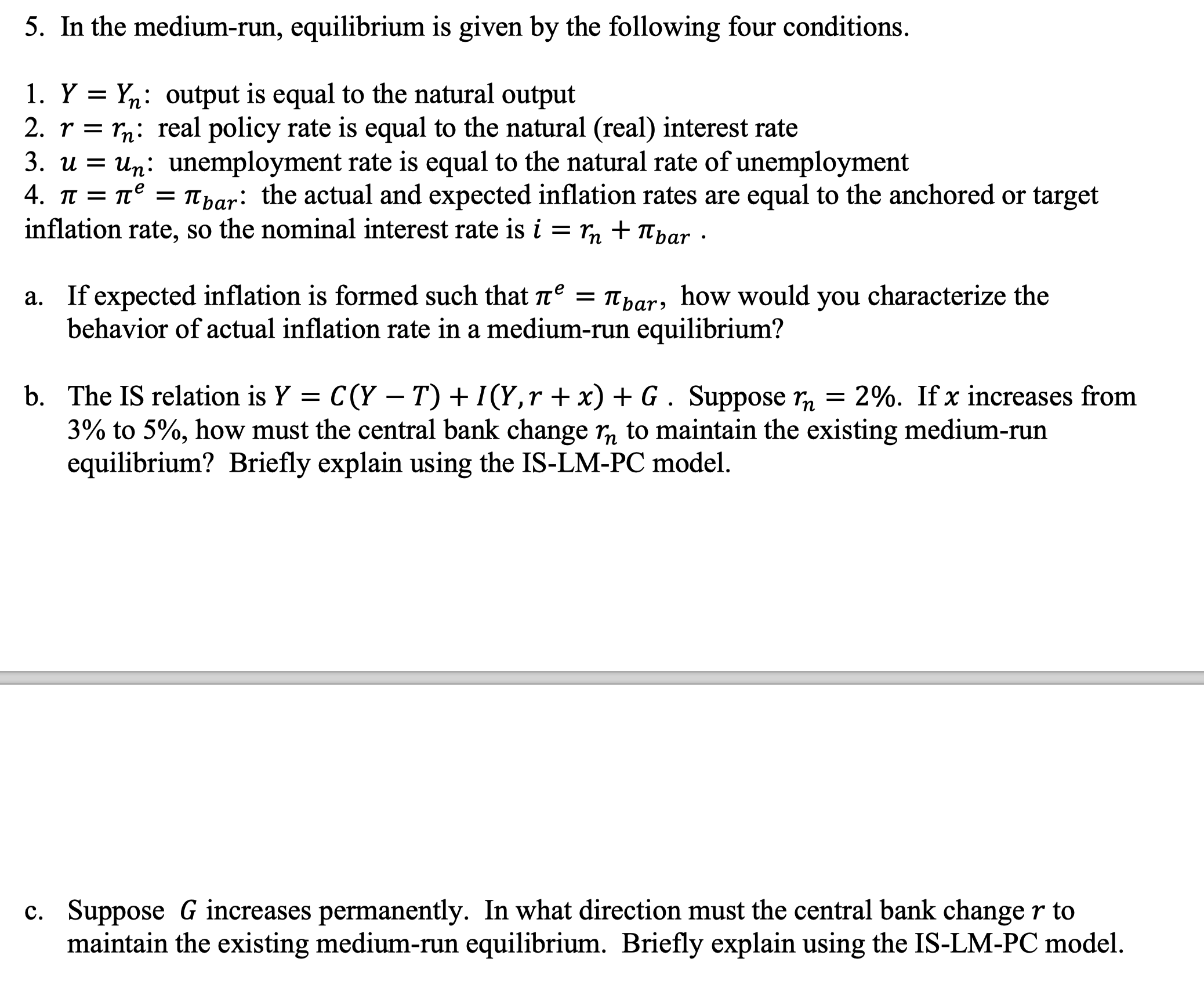 Solved 5. In the medium-run, equilibrium is given by the | Chegg.com