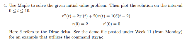 Solved Use Maple to solve the given initial value problem. | Chegg.com