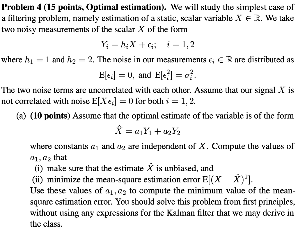 Solved Problem 4 (15 points, Optimal estimation). We will | Chegg.com