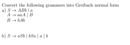 Solved Convert the following grammers into Greibach normal | Chegg.com