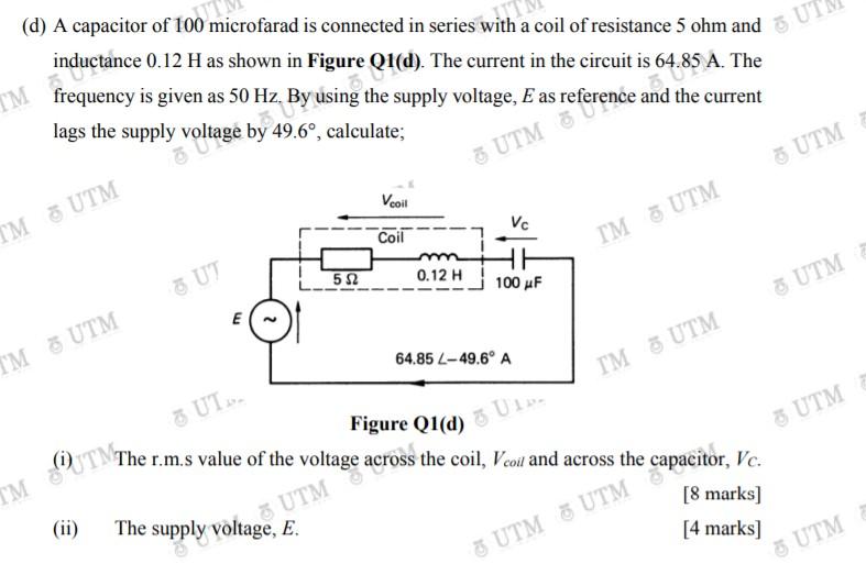 Solved (d) A capacitor of 100 microfarad is connected in | Chegg.com