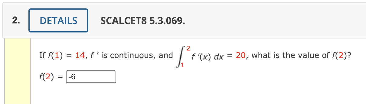 Solved 2. DETAILS SCALCET8 5.3.069. If f(1) = 14, f'is | Chegg.com