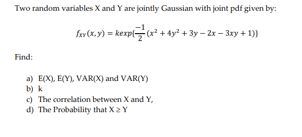 Solved Two random variables X and Y are jointly Gaussian | Chegg.com
