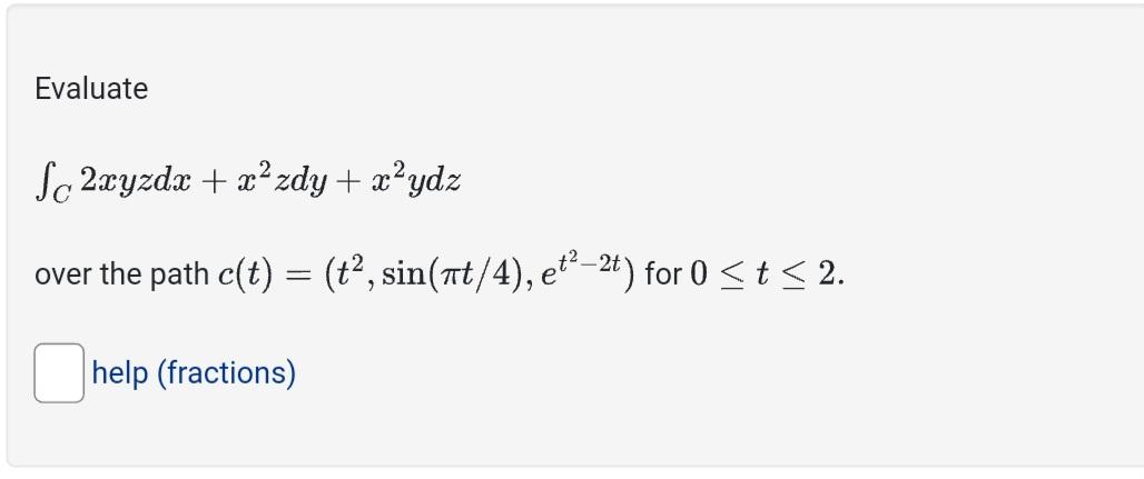 Evaluate ∫C2xyzdx+x2zdy+x2ydz over the path | Chegg.com
