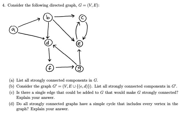 Solved 4. Consider the following directed graph, G=(V,E) : | Chegg.com