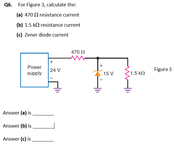 Solved Q6. For Figure 3, calculate the: (a) 4702 resistance | Chegg.com